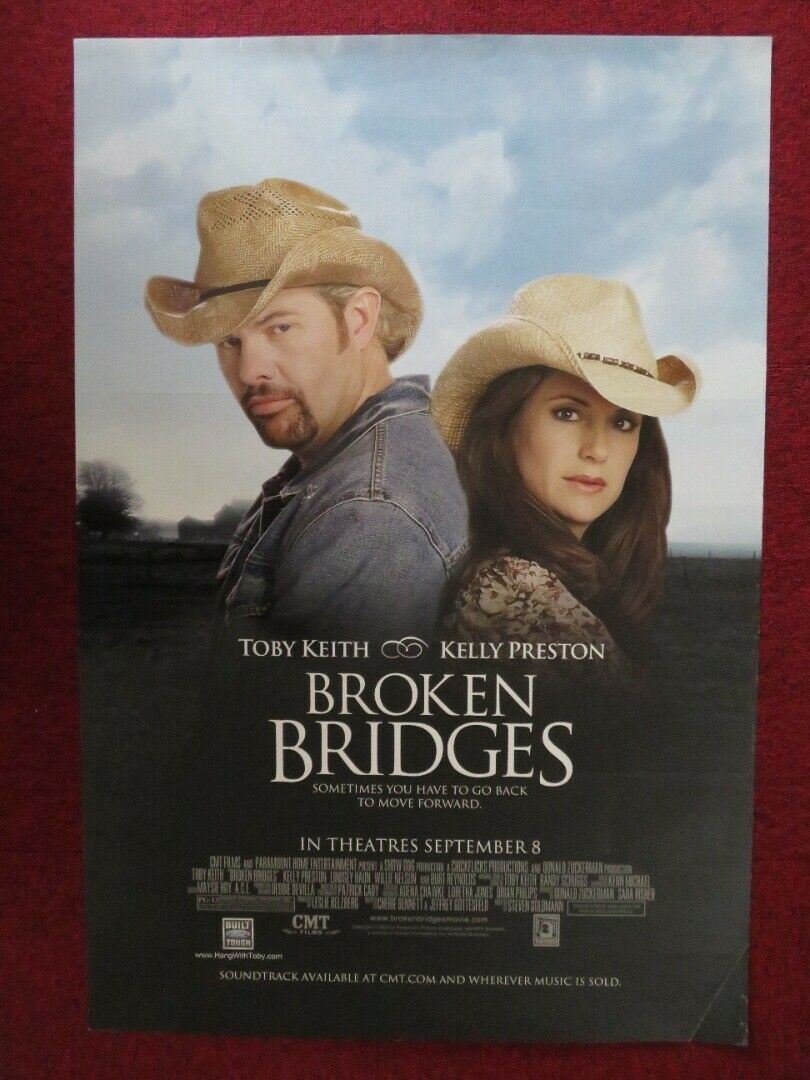 BROKEN BRIDGES US ONE SHEET ROLLED POSTER TOBY KEITH KELLY PRESTON 200 ...