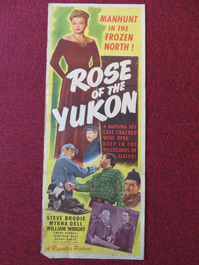 ROSE OF YUKON US INSERT (14"x 36") POSTER STEVE BRODIE MYRNA DELL 1948 ...